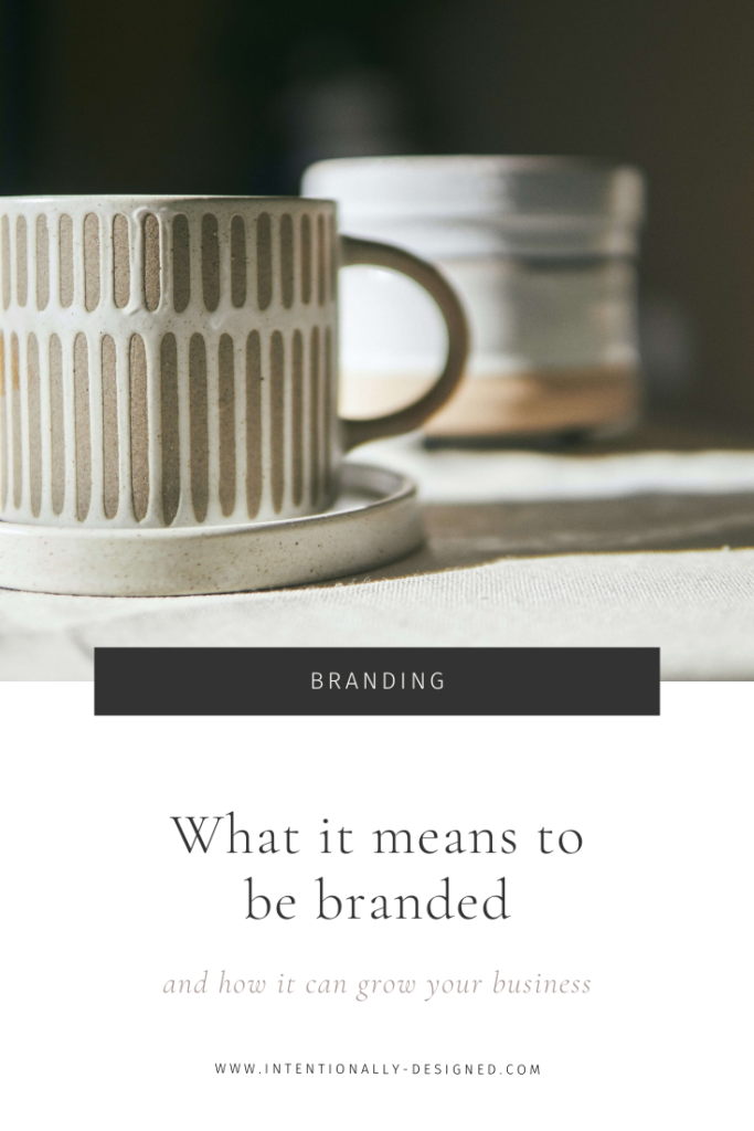 What does it mean to be branded? - Intentionally Designed