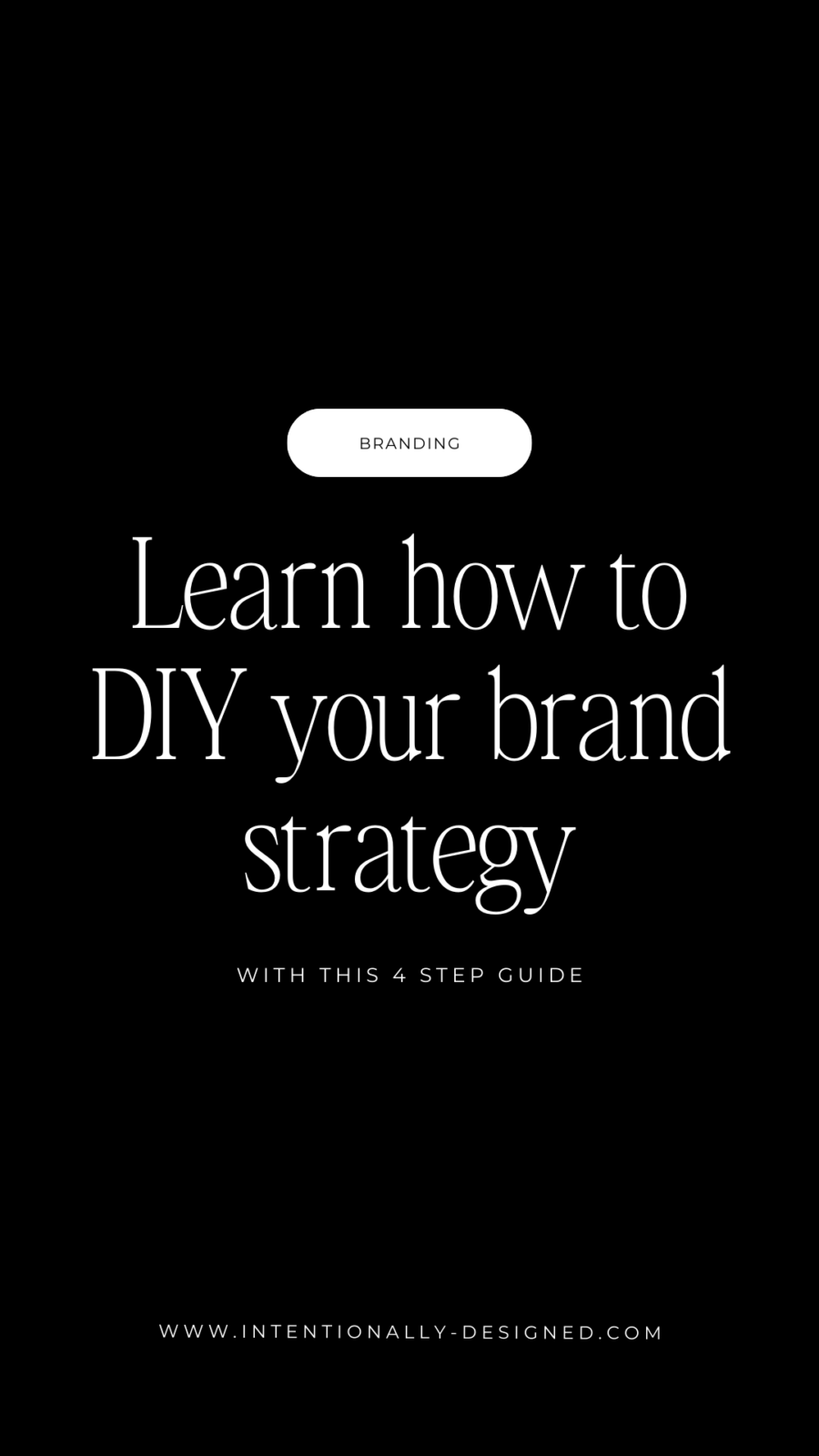 How to DIY your brand strategy in 4 steps - Intentionally Designed