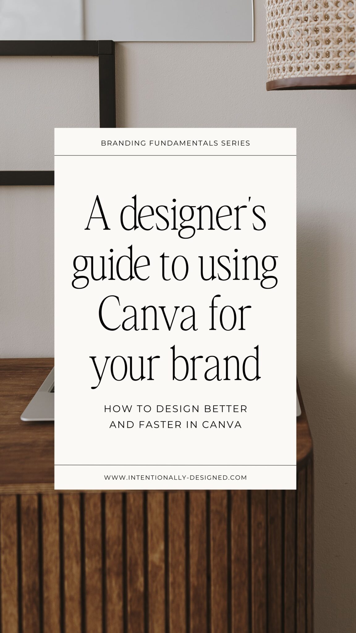 How to design better and faster in Canva - Intentionally Designed
