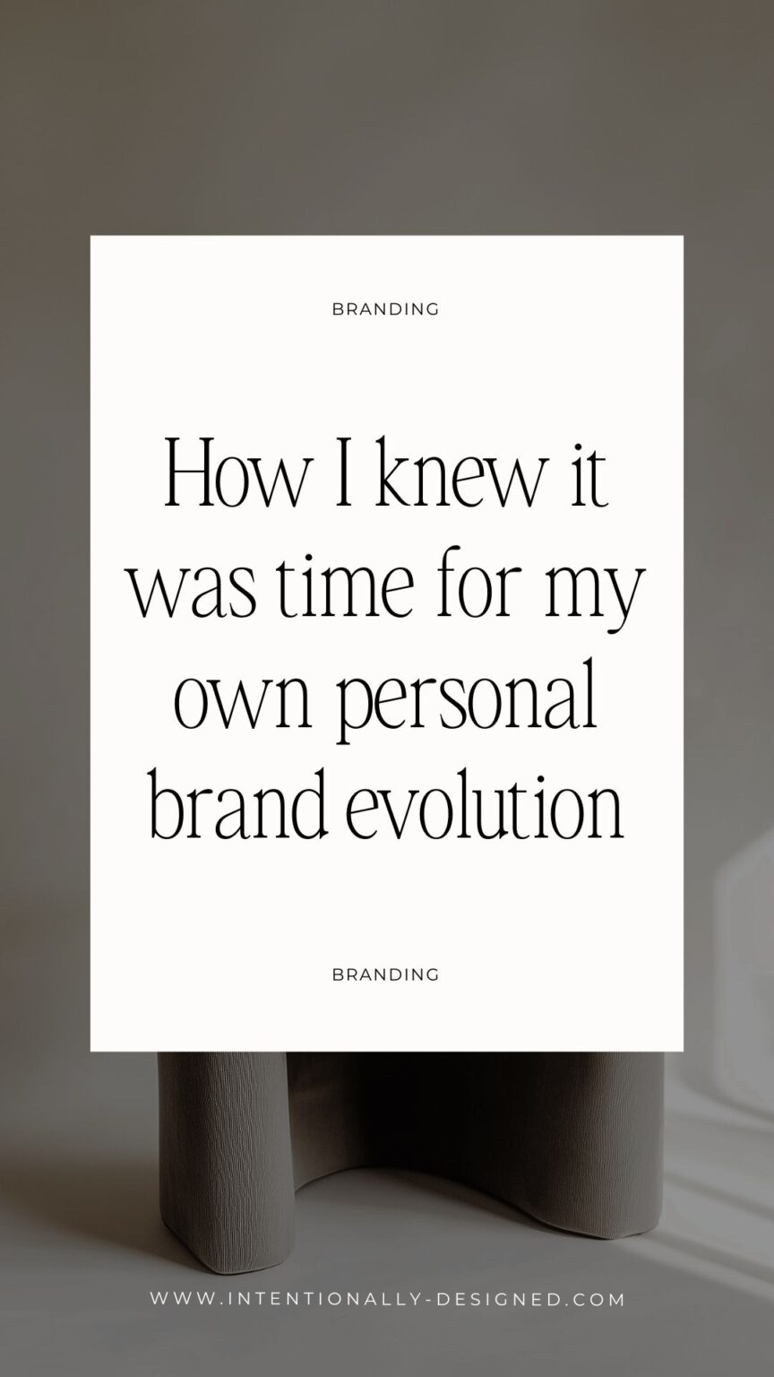 How I knew it was time for my own personal brand evolution ...